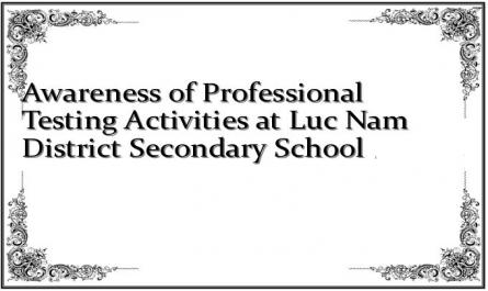 Awareness of Professional Testing Activities at Luc Nam District ...