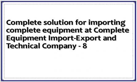 Complete solution for importing complete equipment at Complete ...