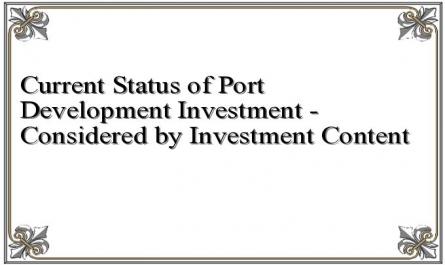 Current Status of Port Development Investment - Considered by ...