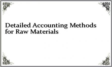 Detailed Accounting Methods for Raw Materials