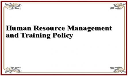 Human Resource Management and Training Policy