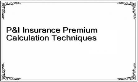P&I Insurance Premium Calculation Techniques