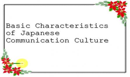 Basic Characteristics of Japanese Communication Culture