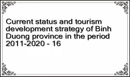 Current status and tourism development strategy of Binh Duong province in the period 2011-2020 - 16