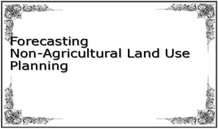 Forecasting Non-Agricultural Land Use Planning