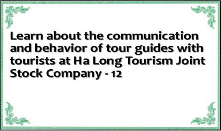 Learn about the communication and behavior of tour guides with tourists ...