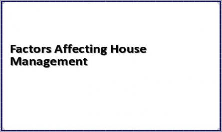 Factors Affecting House Management