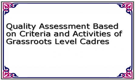 Quality Assessment Based on Criteria and Activities of Grassroots Level ...