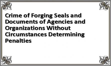 Crime of Forging Seals and Documents of Agencies and Organizations ...