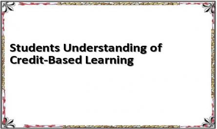 Students' Understanding of Credit-Based Learning
