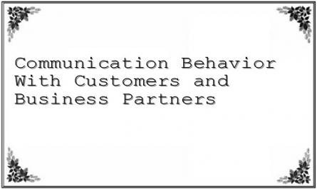 Communication Behavior With Customers and Business Partners