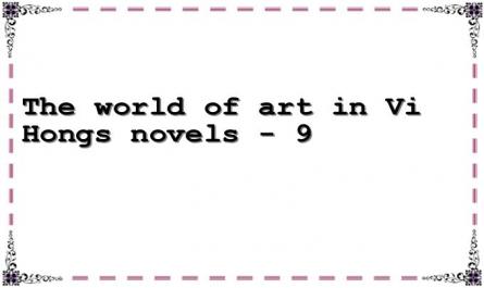 The world of art in Vi Hong's novels - 9