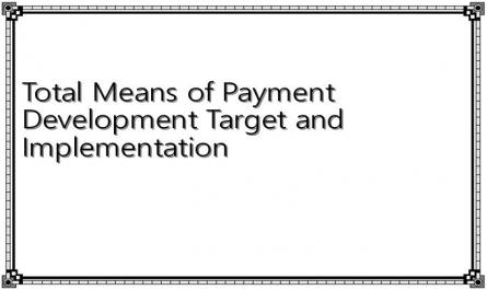 Total Means of Payment Development Target and Implementation