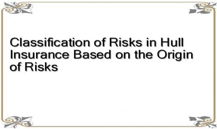 Classification of Risks in Hull Insurance Based on the Origin of Risks