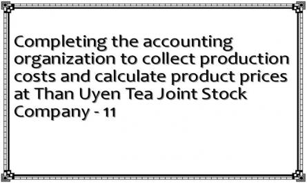 Completing the accounting organization to collect production costs and ...