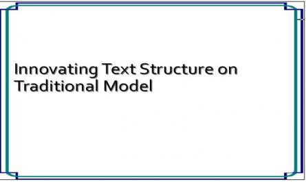 Innovating Text Structure on Traditional Model