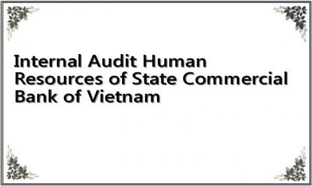 Internal Audit Human Resources of State Commercial Bank of Vietnam