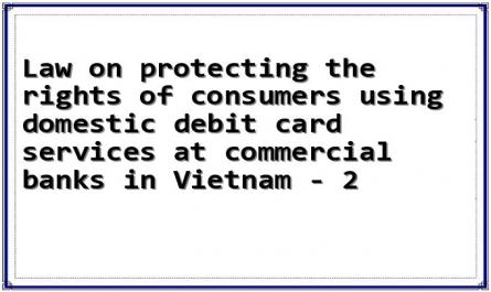 Law on protecting the rights of consumers using domestic debit card ...
