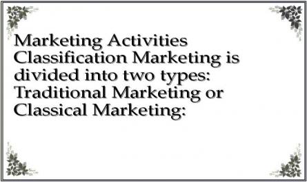 Marketing Activities Classification Marketing is divided into two types ...