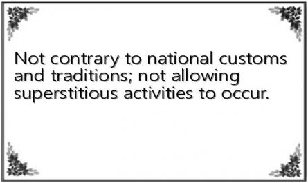 Not contrary to national customs and traditions; not allowing ...