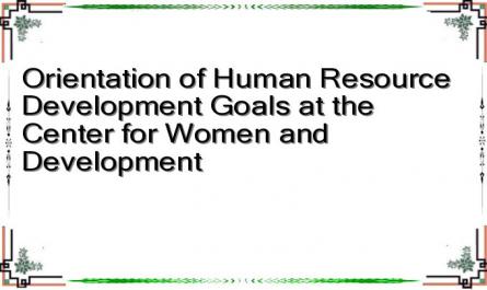 Orientation of Human Resource Development Goals at the Center for Women ...