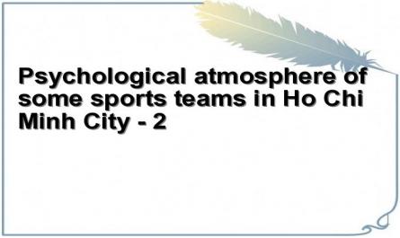 Psychological atmosphere of some sports teams in Ho Chi Minh City - 2