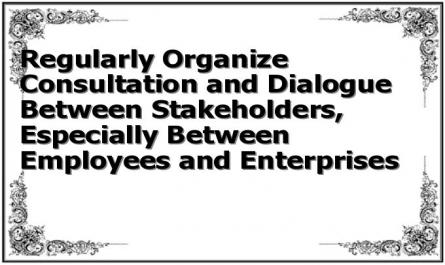 Regularly Organize Consultation and Dialogue Between Stakeholders ...