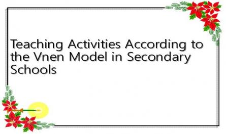 Teaching Activities According to the Vnen Model in Secondary Schools