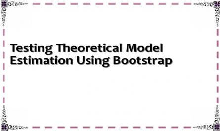 Testing Theoretical Model Estimation Using Bootstrap