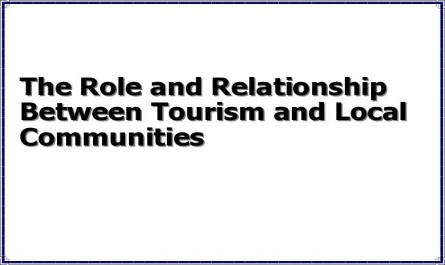 The Role and Relationship Between Tourism and Local Communities