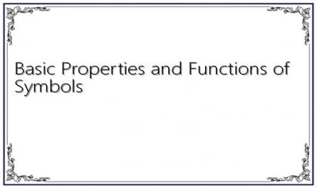 Basic Properties and Functions of Symbols