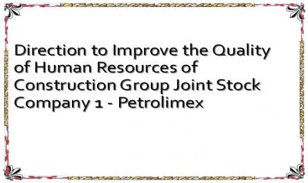 Direction to Improve the Quality of Human Resources of Construction ...