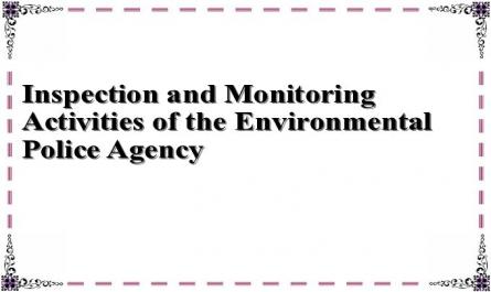 Inspection and Monitoring Activities of the Environmental Police Agency