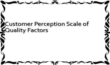 Customer Perception Scale of Quality Factors
