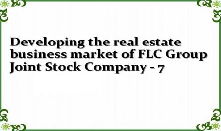 Developing the real estate business market of FLC Group Joint Stock ...
