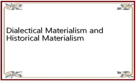 Dialectical Materialism and Historical Materialism