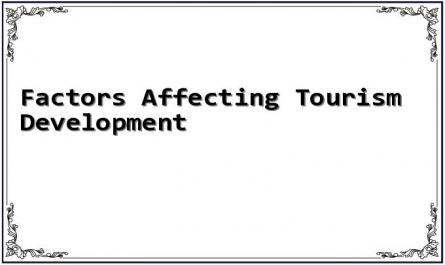 Factors Affecting Tourism Development