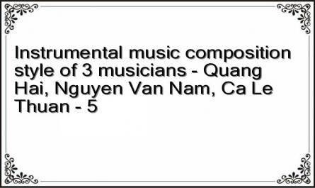 Instrumental music composition style of 3 musicians - Quang Hai, Nguyen Van Nam, Ca Le Thuan - 5