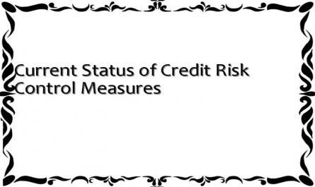 Current Status of Credit Risk Control Measures