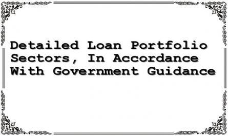 Detailed Loan Portfolio Sectors, In Accordance With Government Guidance