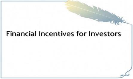 Financial Incentives for Investors