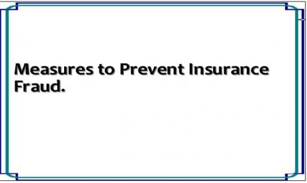 Measures to Prevent Insurance Fraud.