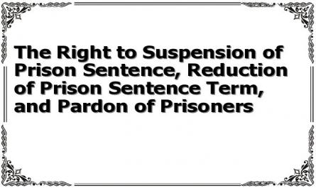The Right to Suspension of Prison Sentence, Reduction of Prison ...