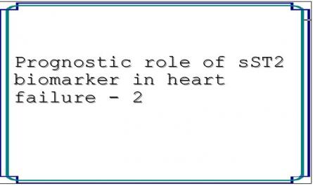 Prognostic role of sST2 biomarker in heart failure - 2