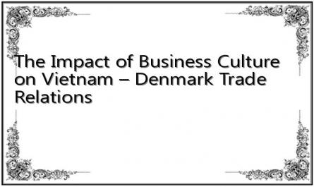 The Impact of Business Culture on Vietnam – Denmark Trade Relations