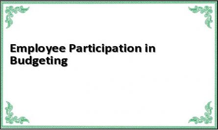 Employee Participation in Budgeting
