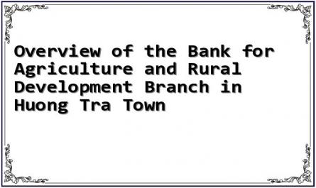 Overview of the Bank for Agriculture and Rural Development Branch in ...