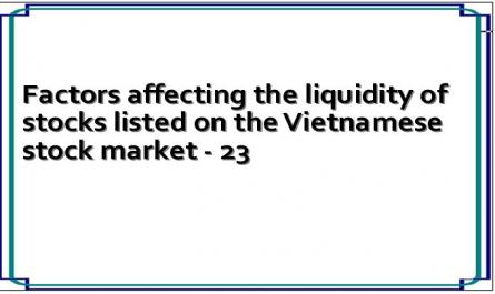 Factors affecting the liquidity of stocks listed on the Vietnamese ...