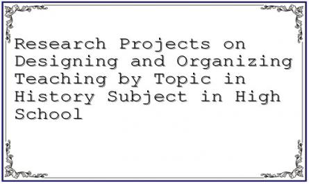 Research Projects on Designing and Organizing Teaching by Topic in ...