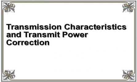 Transmission Characteristics and Transmit Power Correction